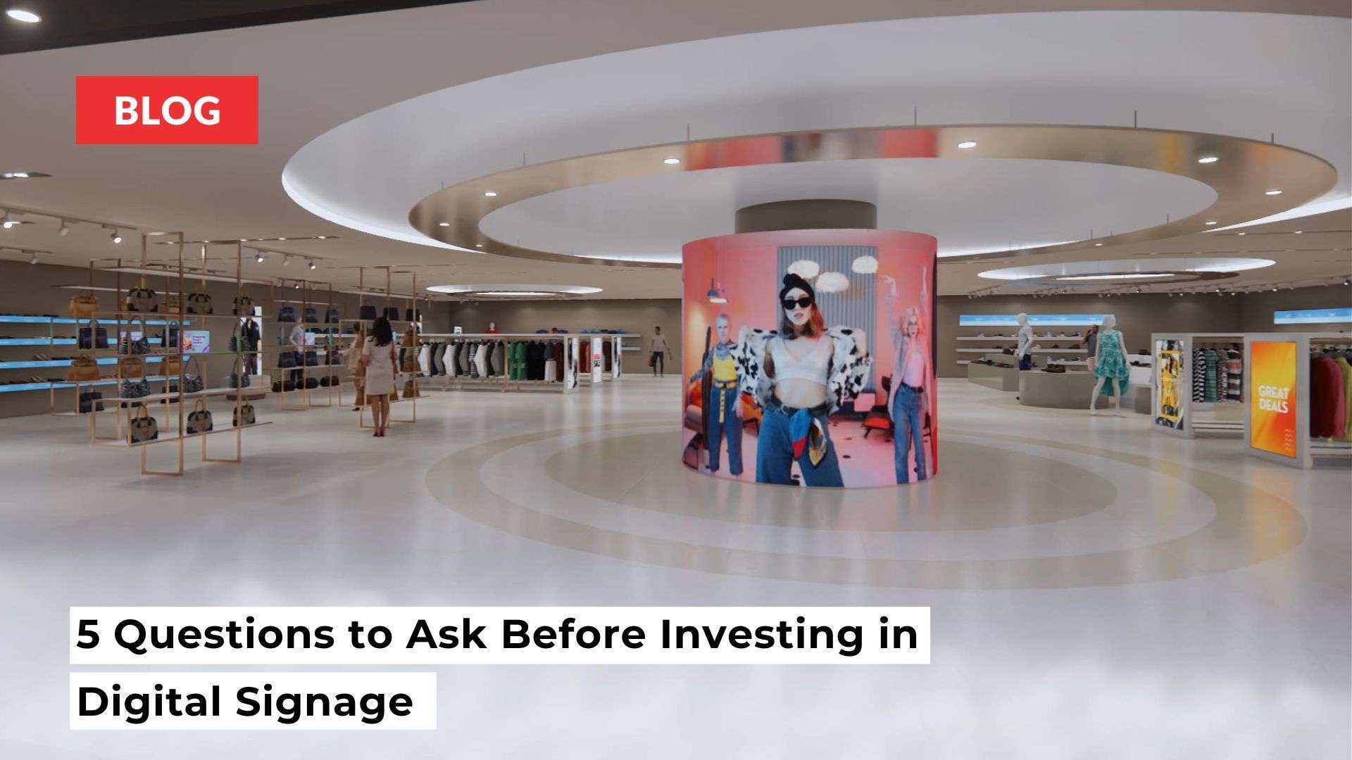 5 Questions to Ask Before Investing in Digital Signage - Scala - Latam